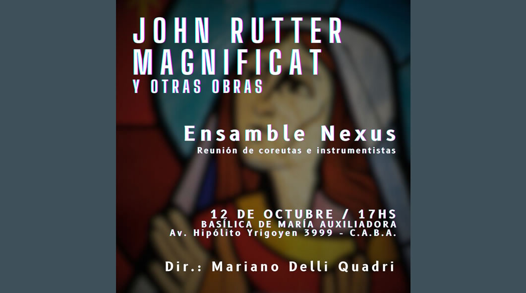 ENSAMBLE NEXUS "John Rutter, MAGNIFICAT y otras obras | Parroquia ...
